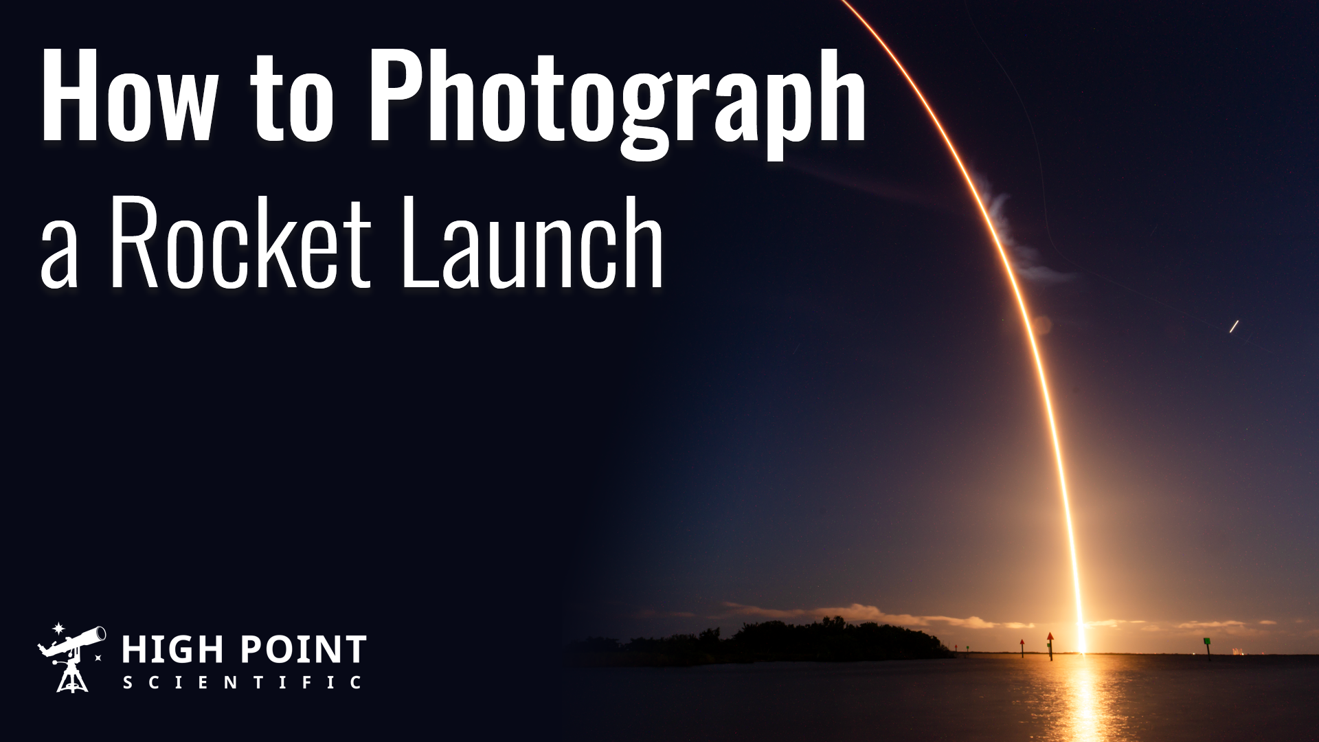 How to Photograph a Long Exposure of a Rocket Launch | HPS